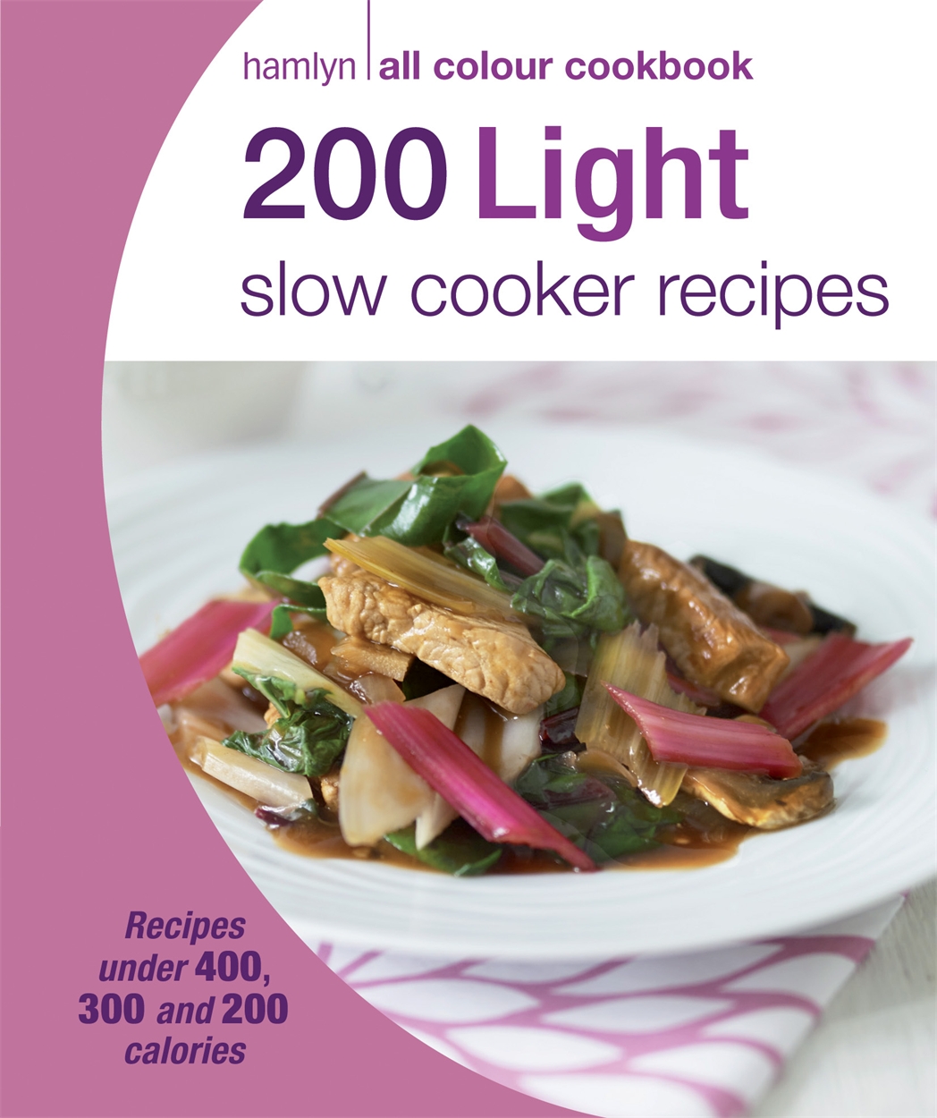 Hamlyn All Colour Cookery: 200 Light Slow Cooker Recipes by Hamlyn ...