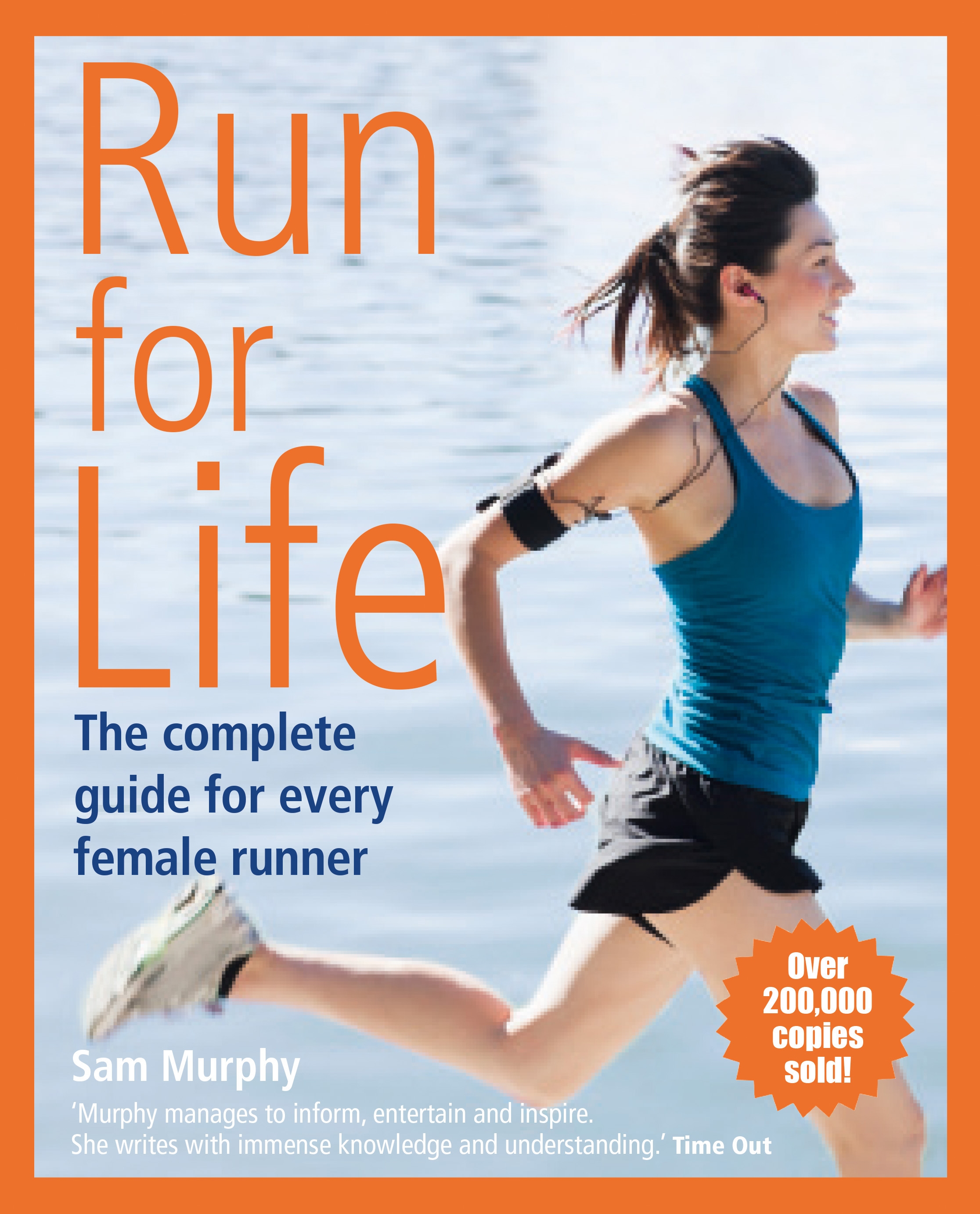Run for Life: The Complete Guide for Every Female Runner by Sam Murphy ...