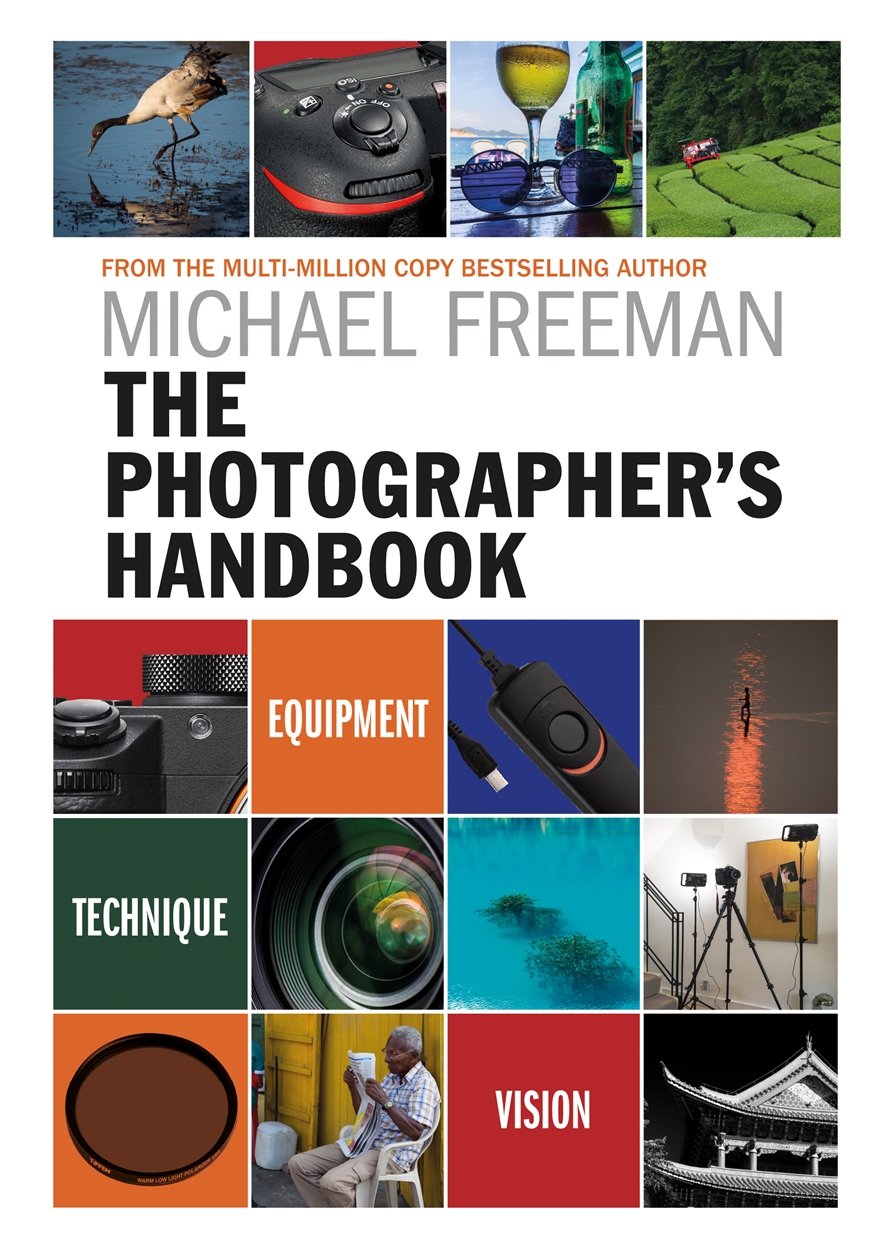 The Photographer’s Handbook by Michael Freeman | Hachette UK