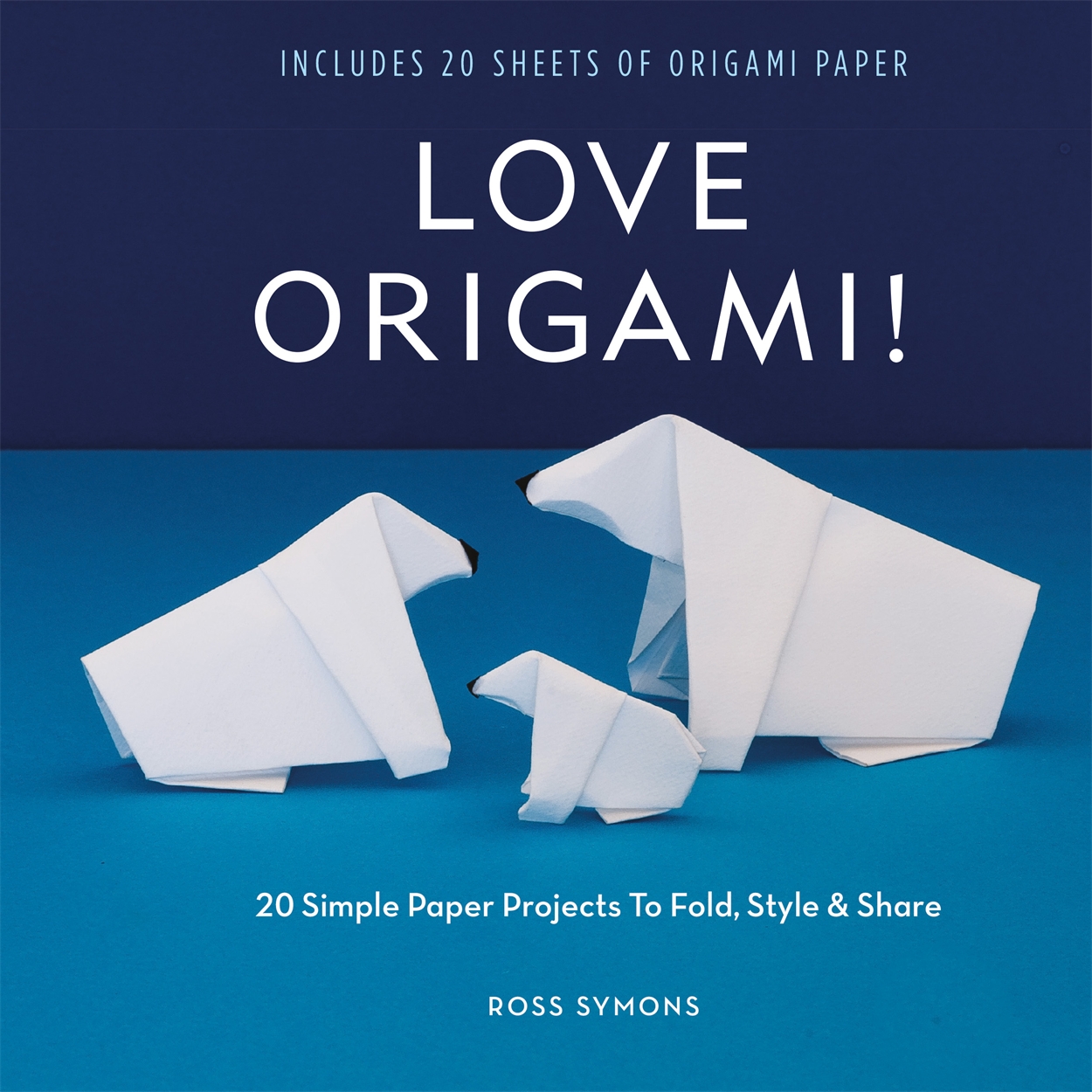 Love Origami by Ross Symons Hachette UK
