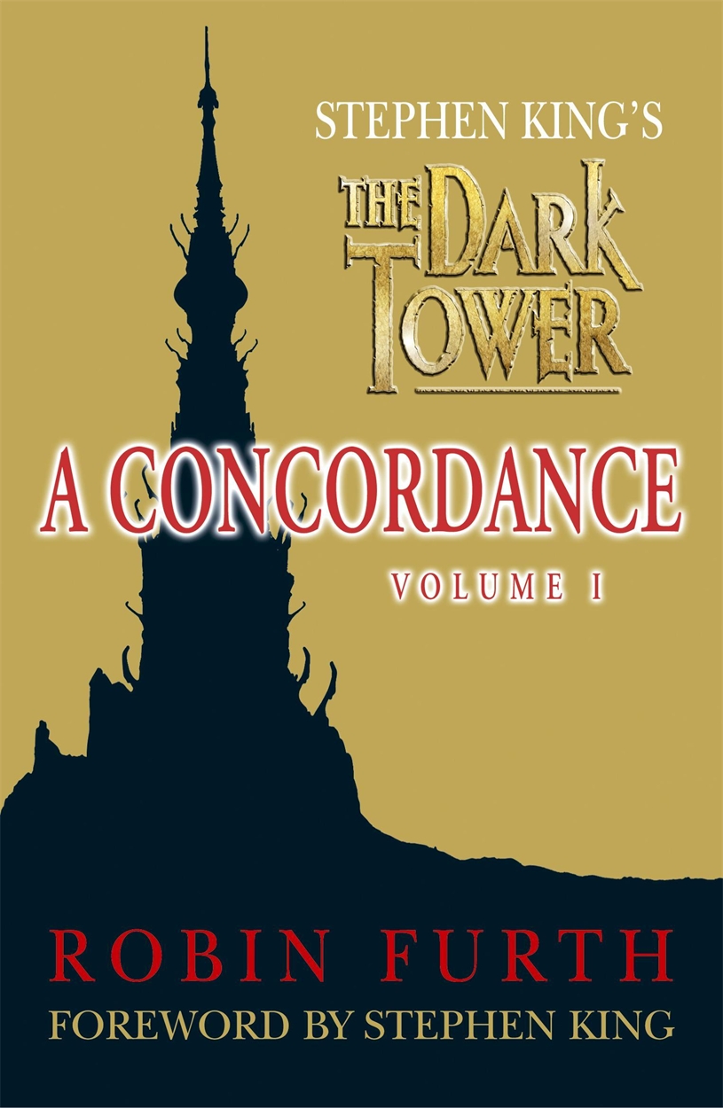 Stephen King’s The Dark Tower: A Concordance, Volume One by Robin Furth ...