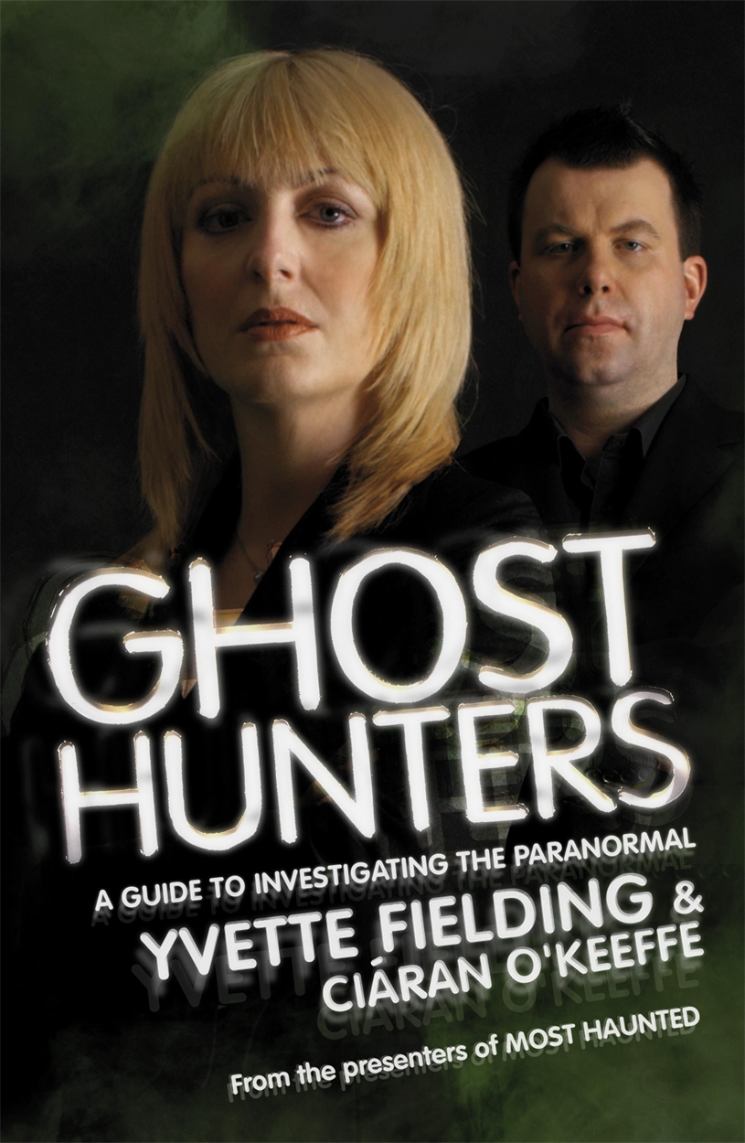 Ghost Hunters: A Guide to Investigating the Paranormal by Yvette ...