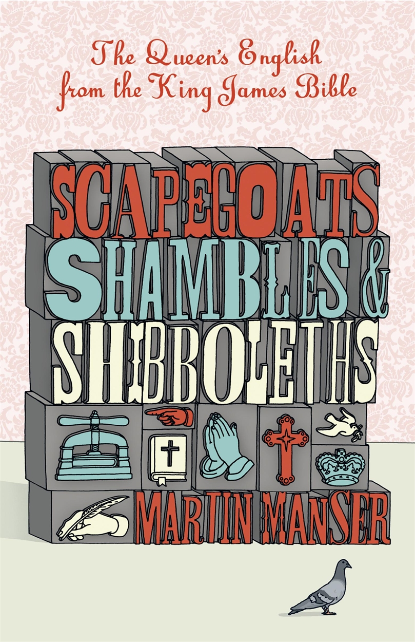 Scapegoats, Shambles and Shibboleths by Martin Manser | Hachette UK