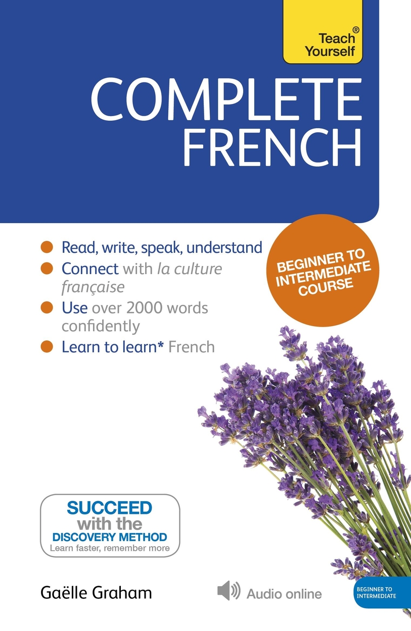 Complete French (Learn French with Teach Yourself) by Gaelle Graham ...