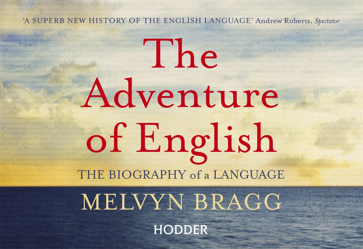 The Adventure Of English by Melvyn Bragg | Hachette UK