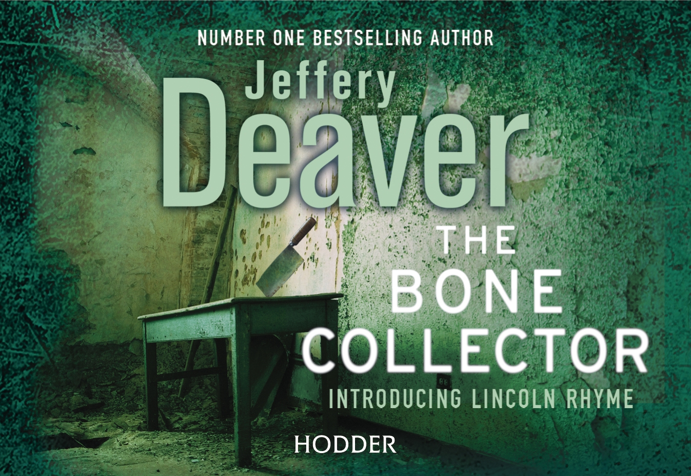 The Bone Collector by Jeffery Deaver | Hachette UK