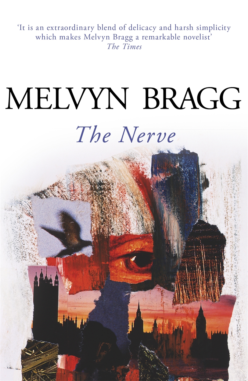 The Nerve by Melvyn Bragg | Hachette UK