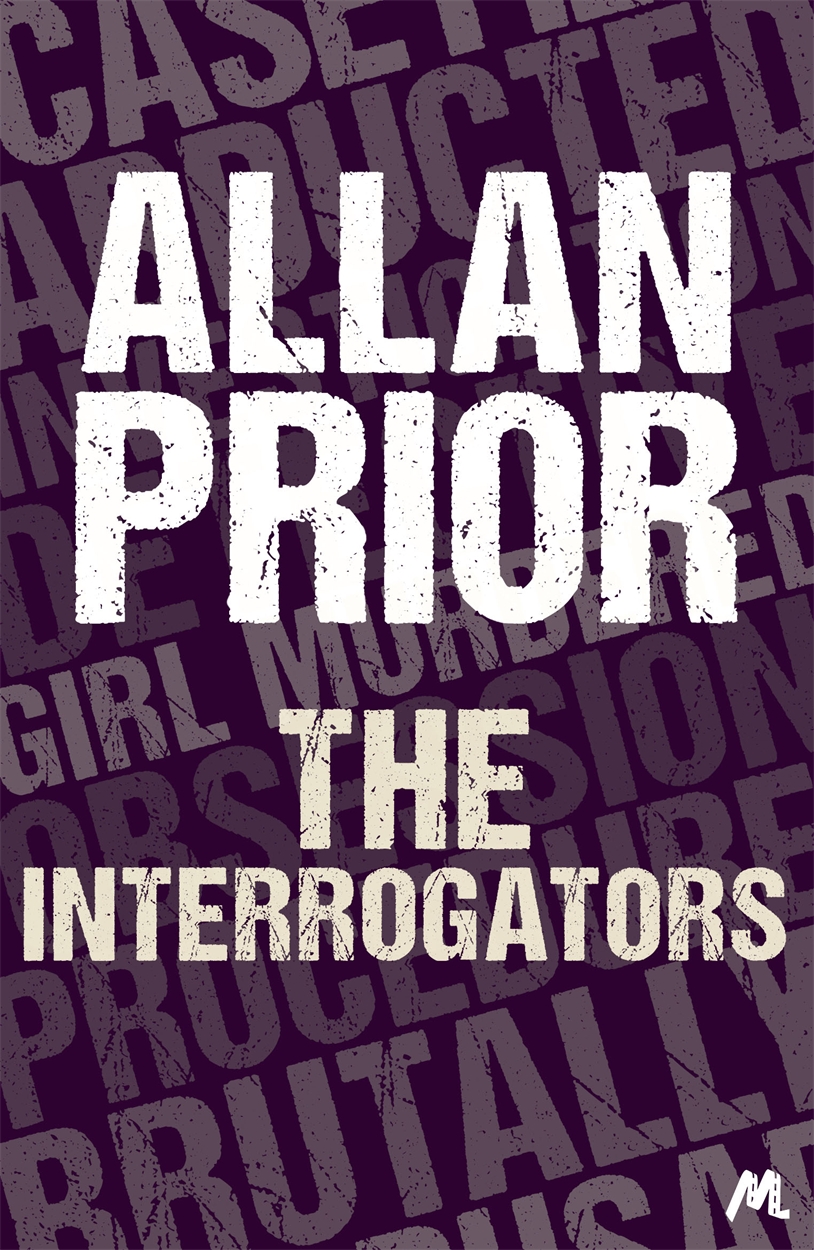 The Interrogators by Allan Prior | Hachette UK