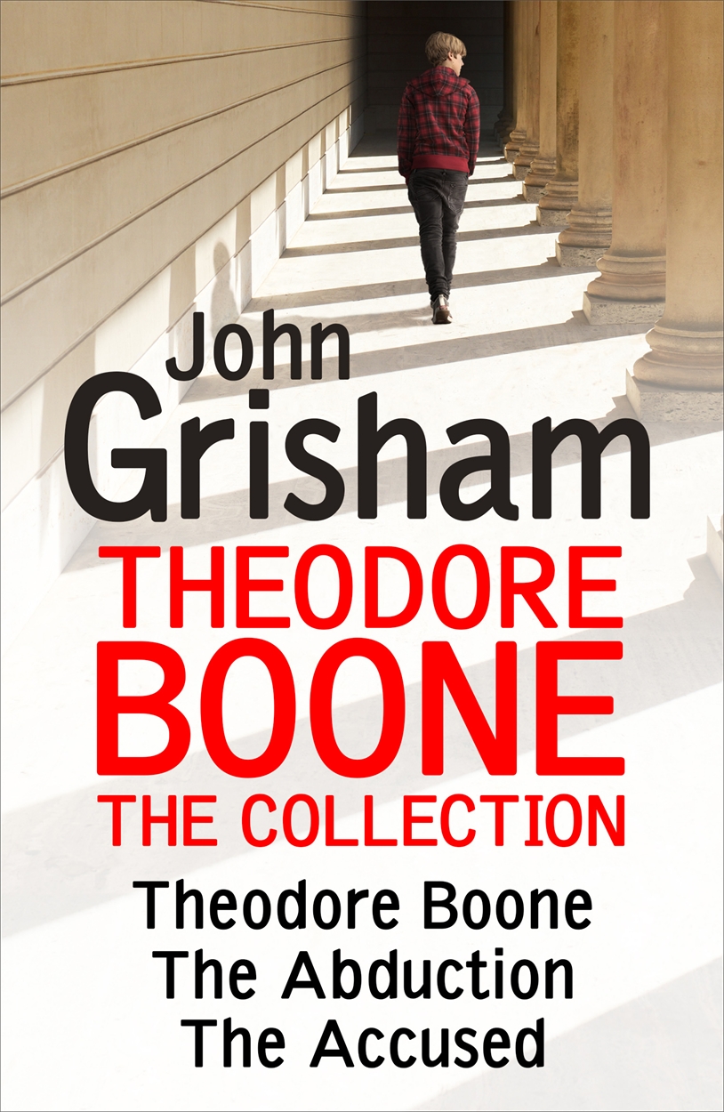 Theodore Boone: The Collection (Books 1-3) by John Grisham | Hachette UK