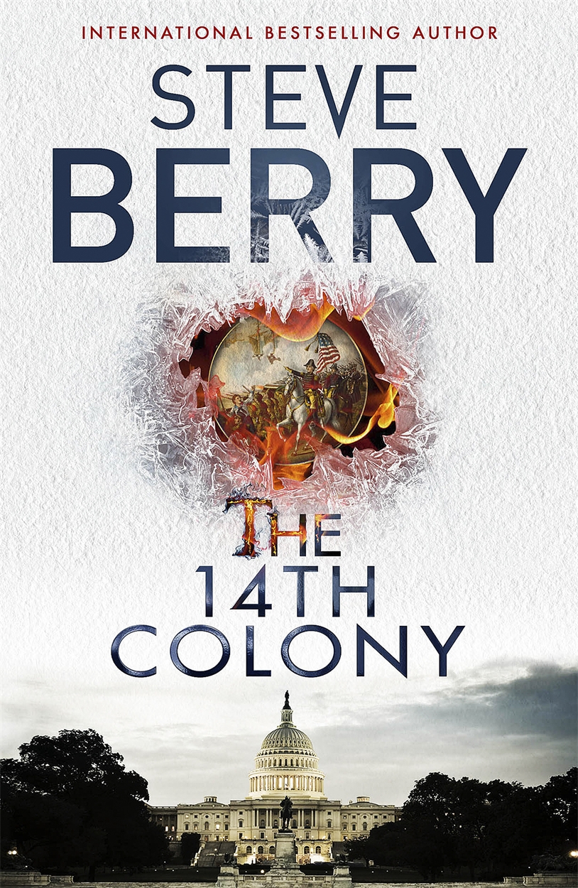 The 14th Colony by Steve Berry | Hachette UK