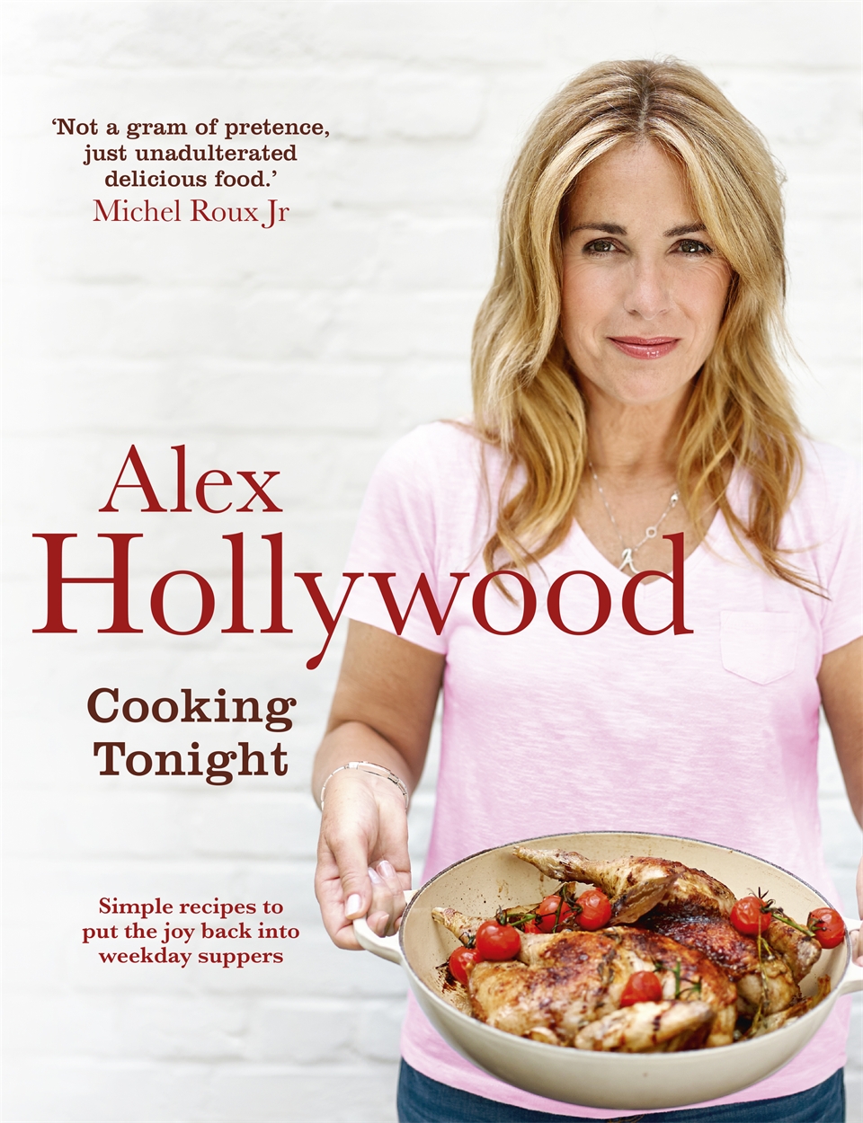 Alex Hollywood: Cooking Tonight by Alex Hollywood | Hachette UK