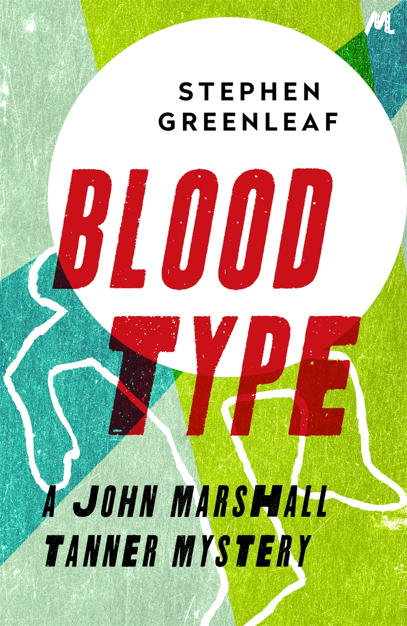 Blood Type by Stephen Greenleaf | Hachette UK