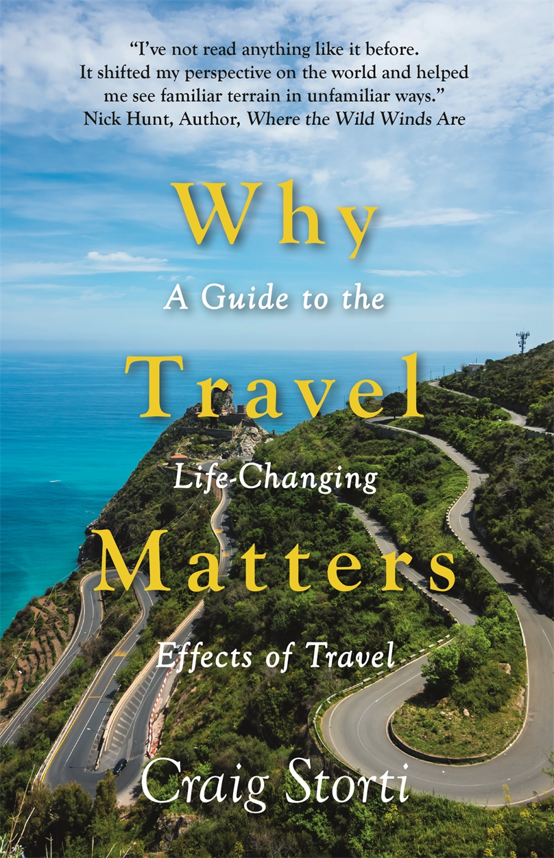 Why Travel Matters by Craig Storti | Hachette UK