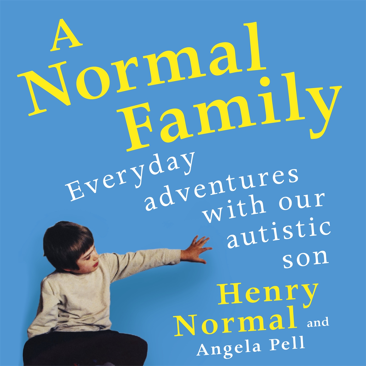 A Normal Family by Henry Normal | Hachette UK