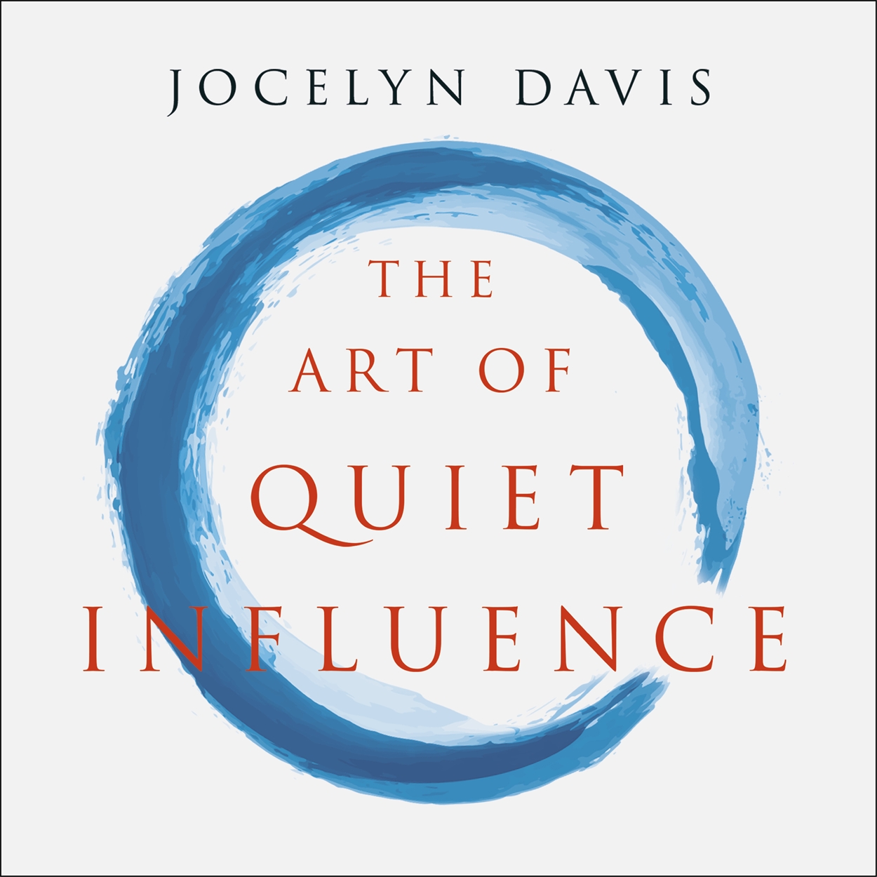 The Art of Quiet Influence by Jocelyn Davis | Hachette UK
