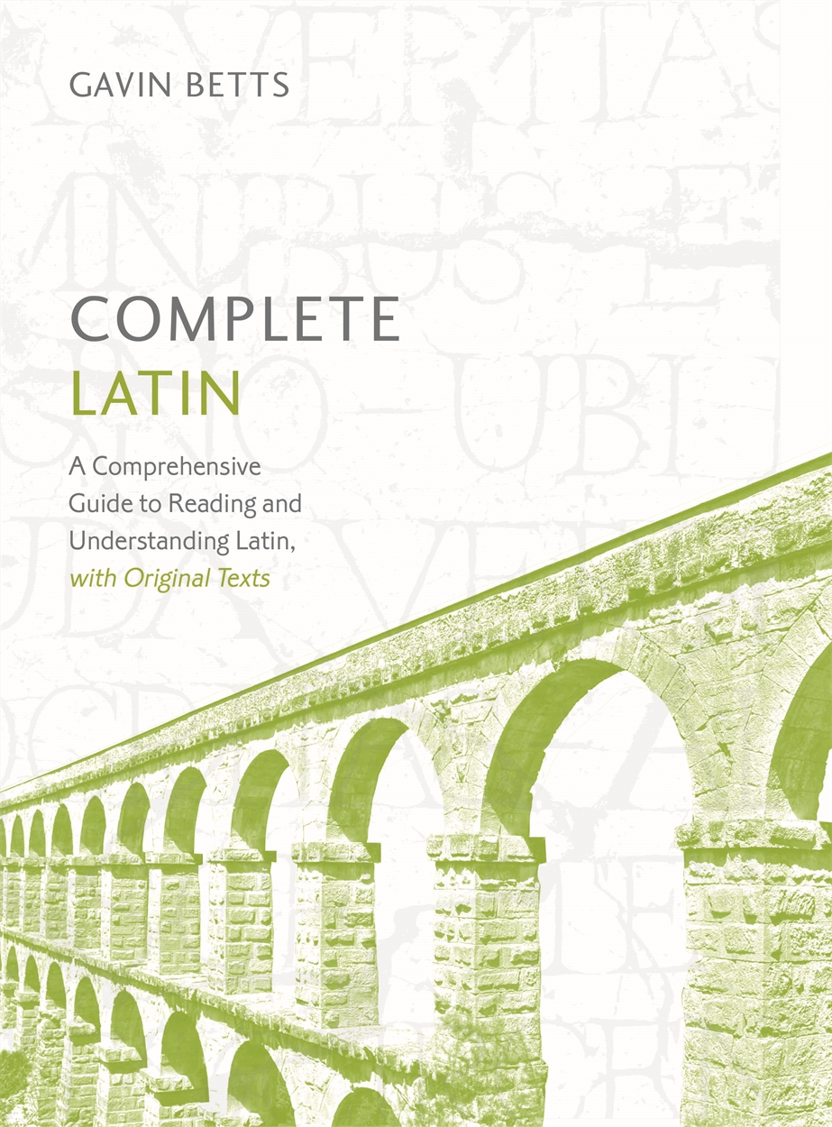 Complete Latin Beginner to Intermediate Book and Audio Course by Gavin ...