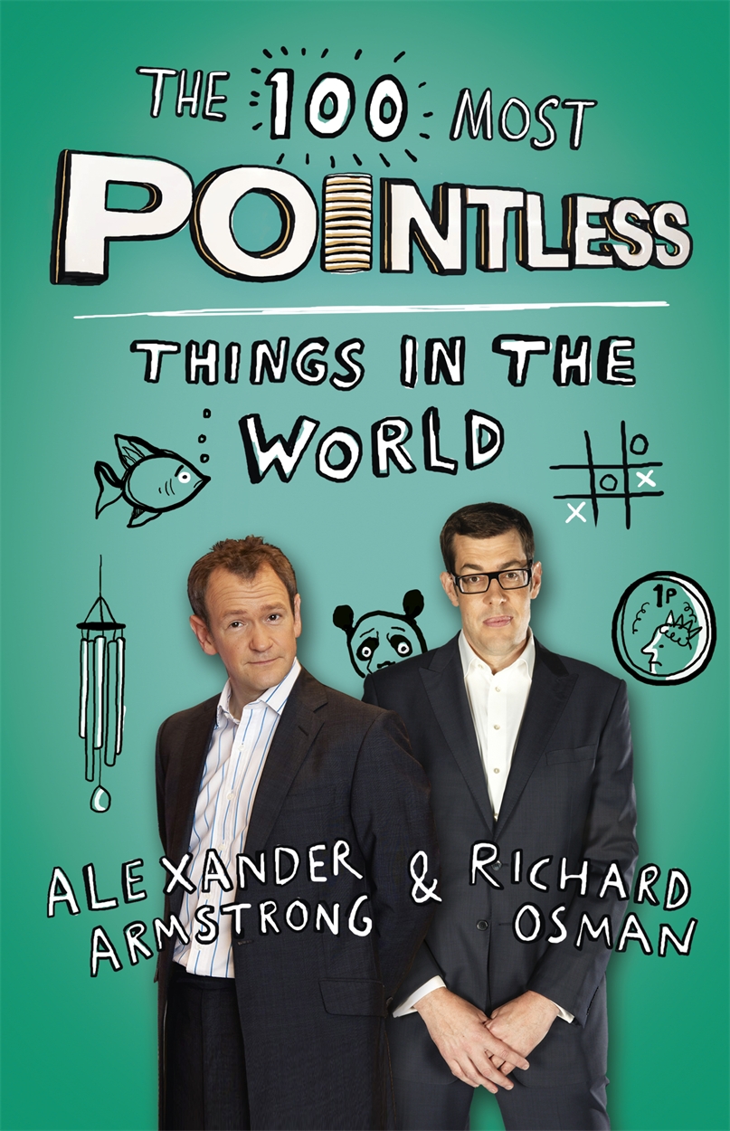 The 100 Most Pointless Things in the World by Alexander Armstrong ...