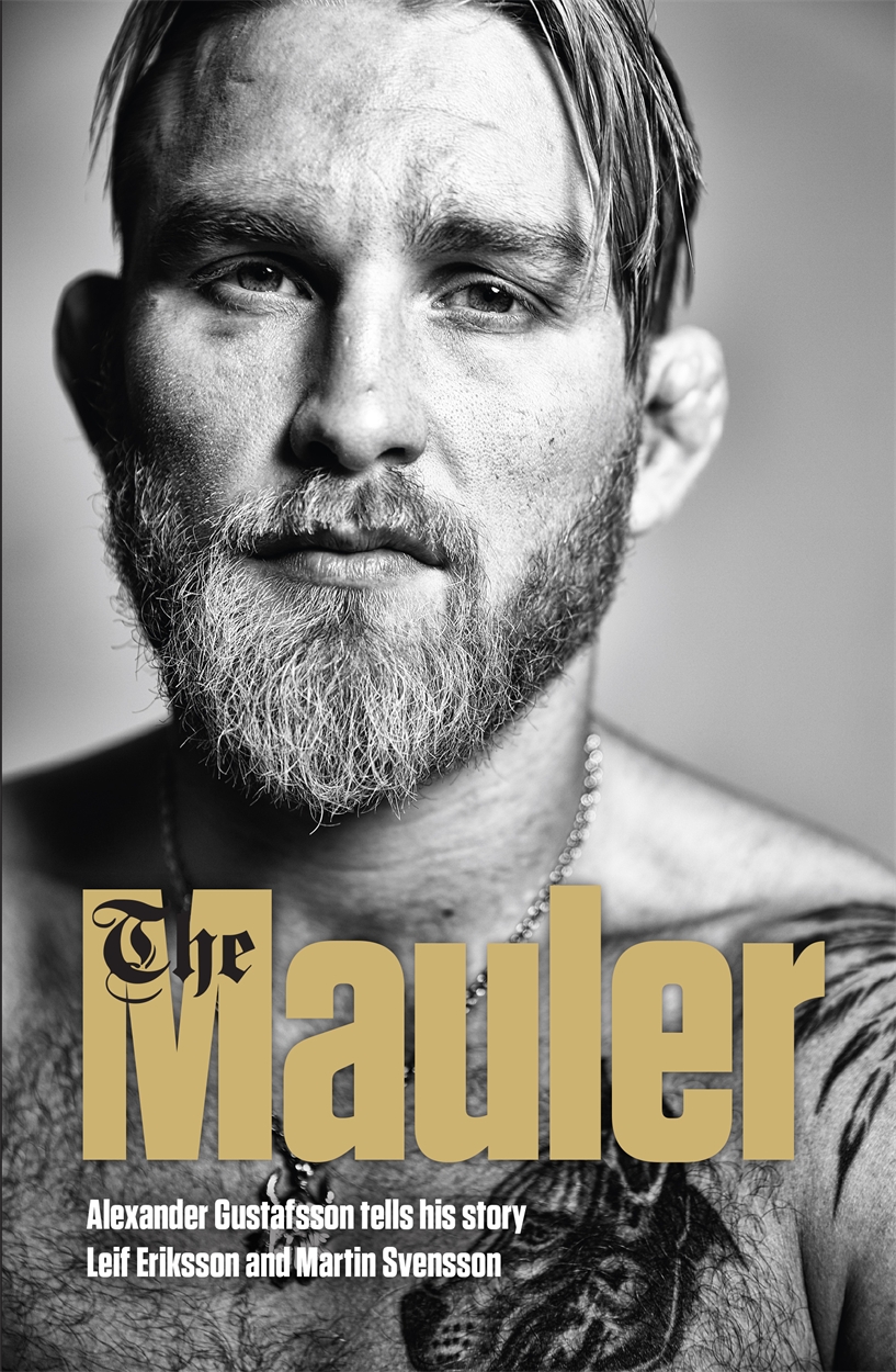 The Mauler by Alexander Gustafsson | Hachette UK