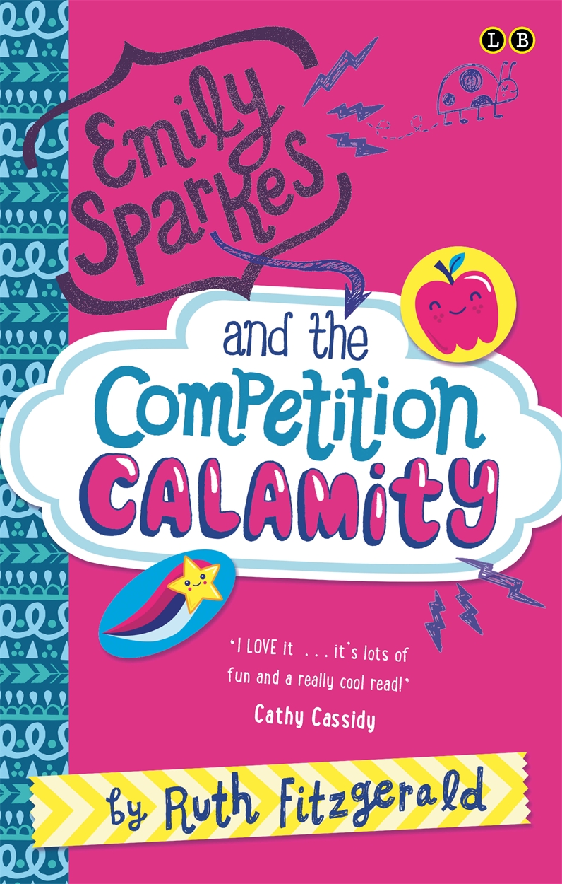 Emily Sparkes and the Competition Calamity by Ruth Fitzgerald | Hachette UK