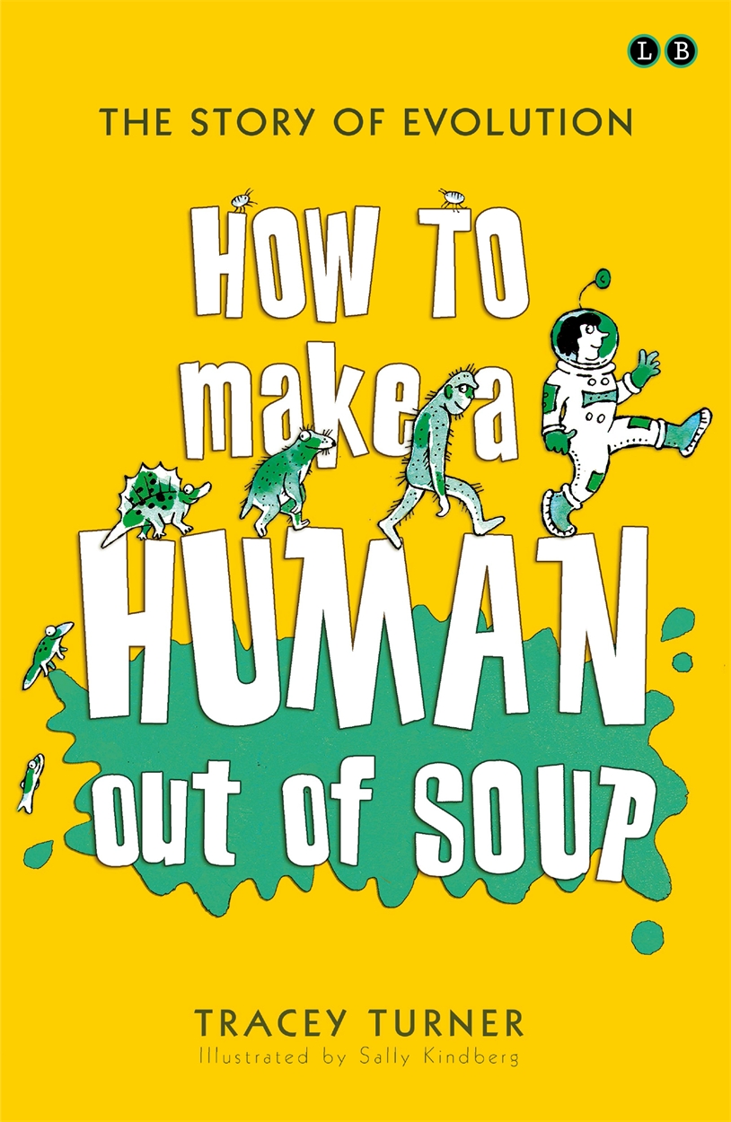 How To Make A Human Out Of Soup by Tracey Turner | Hachette UK
