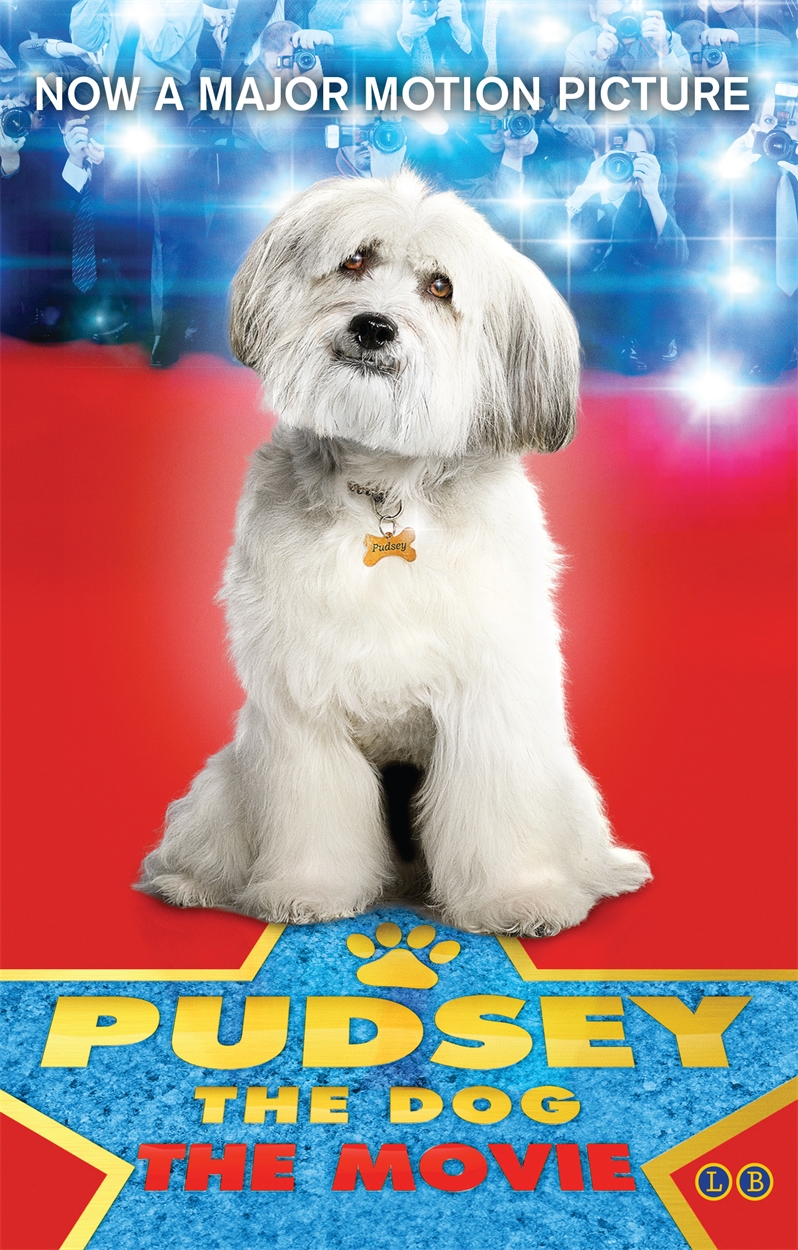 Pudsey the Dog: The Movie by Pudsey | Hachette UK