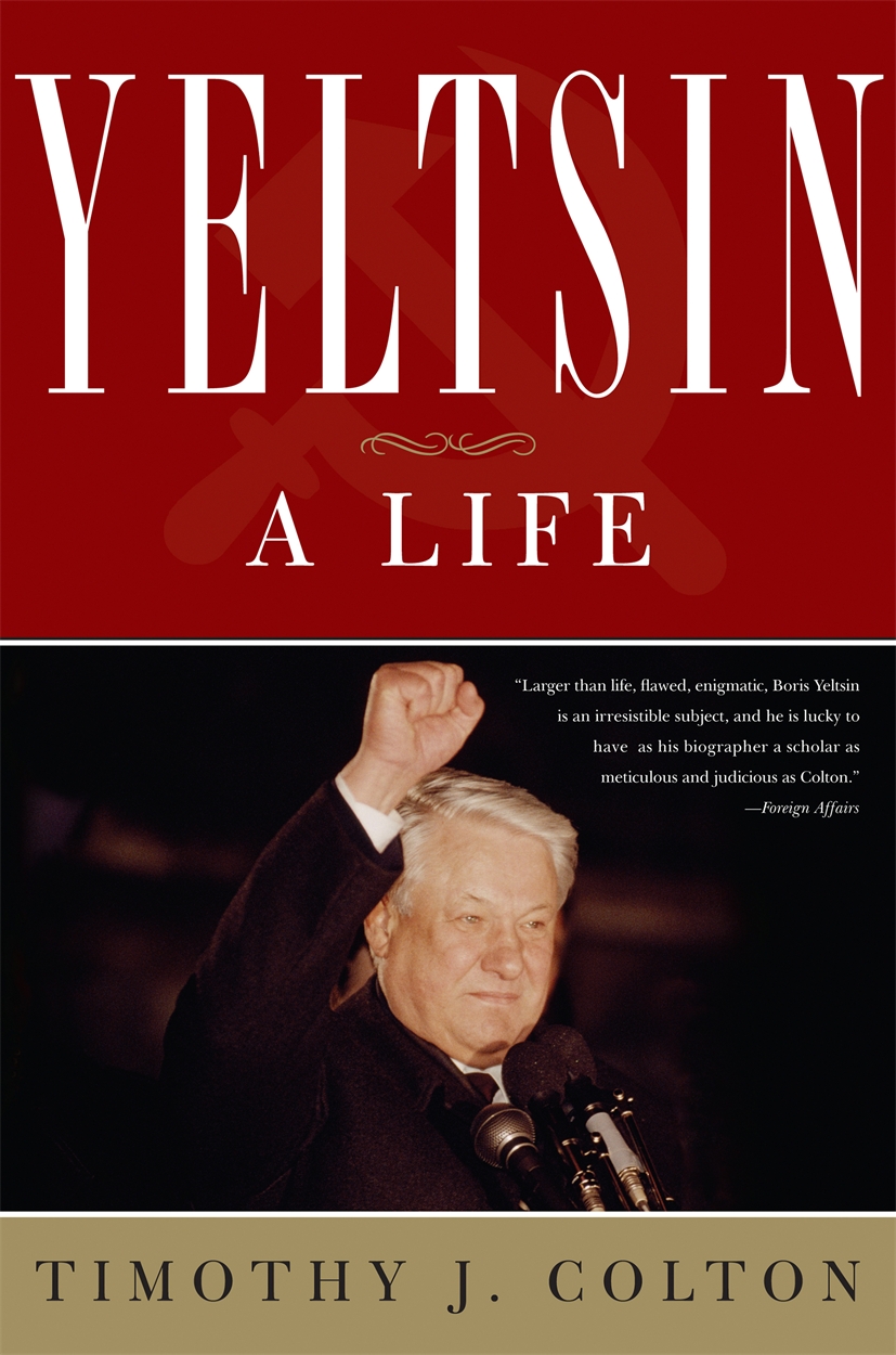 Yeltsin by Timothy Colton | Hachette UK