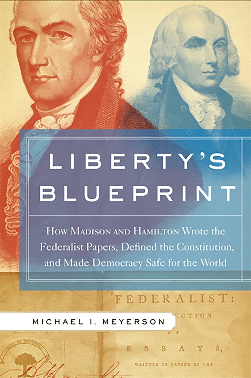 Liberty's Blueprint by Michael Meyerson | Hachette UK