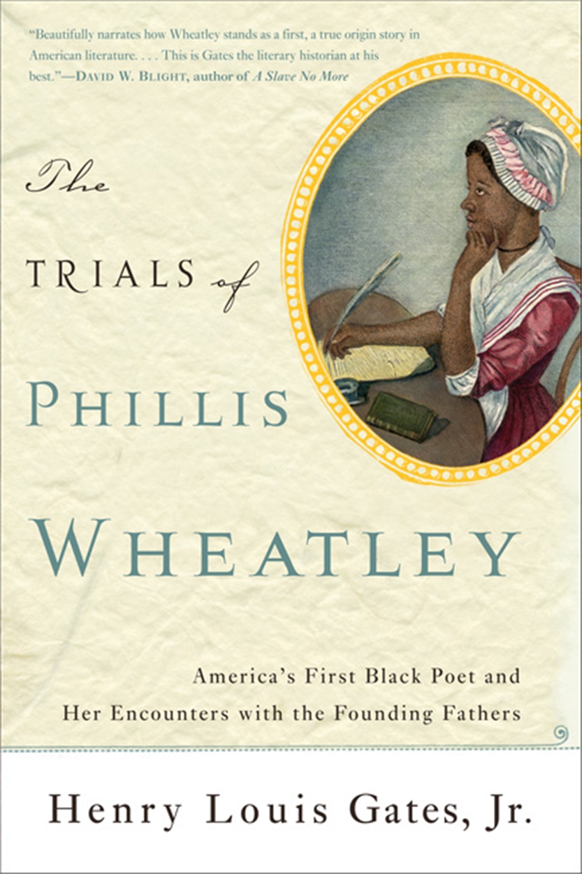 The Trials of Phillis Wheatley by Henry Gates | Hachette UK