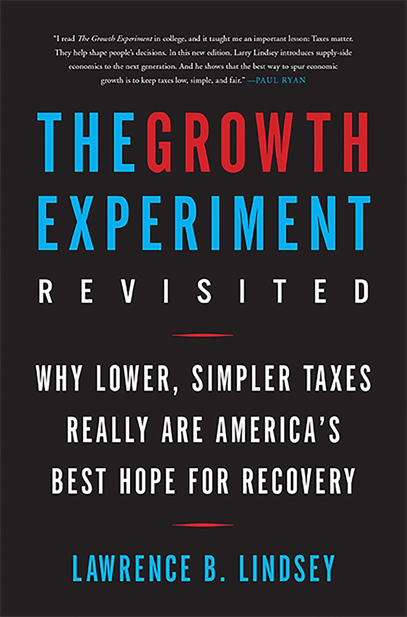 The Growth Experiment Revisited by Lawrence Lindsey | Hachette UK