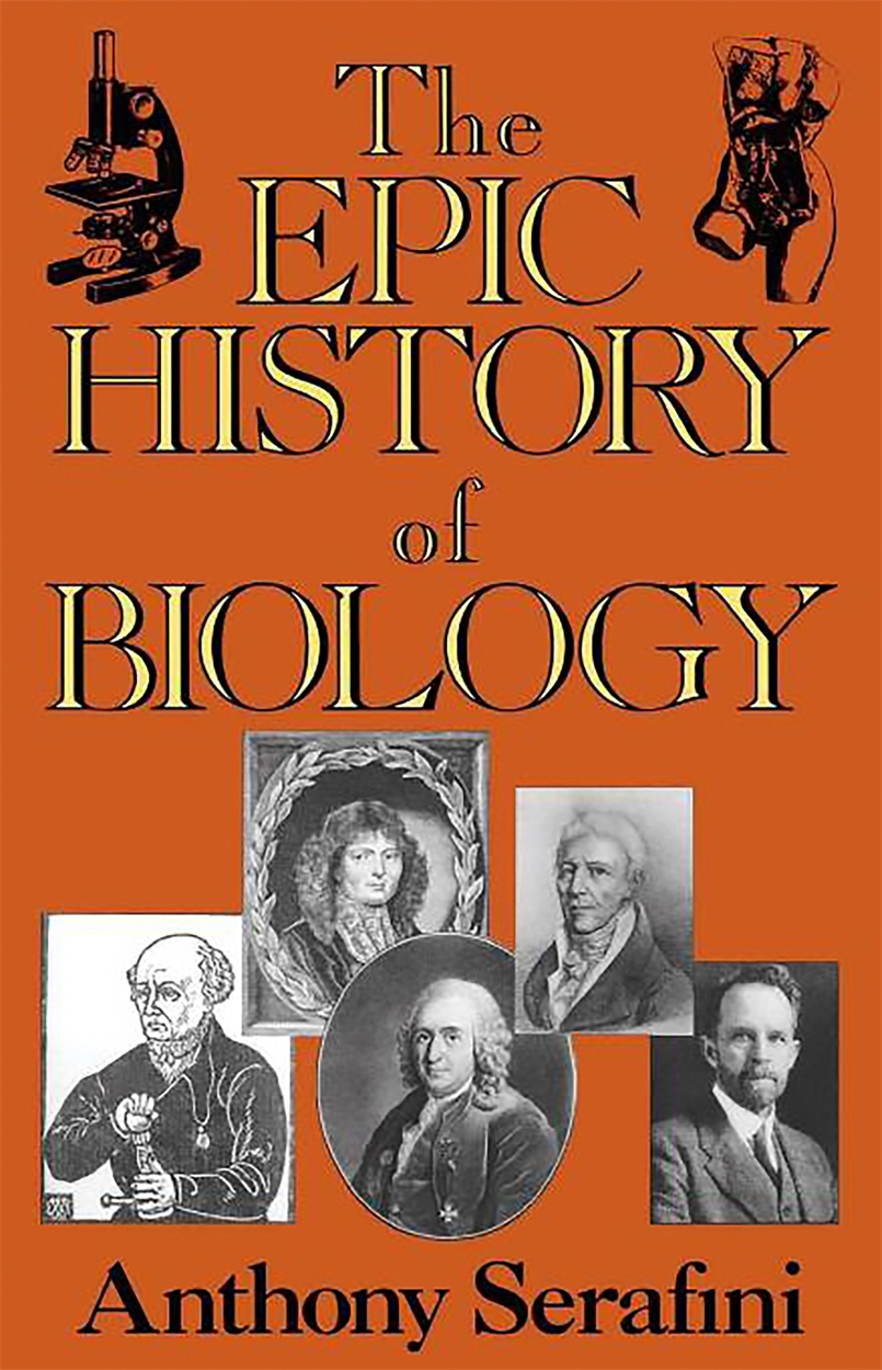 The Epic History Of Biology by Anthony Serafini | Hachette UK