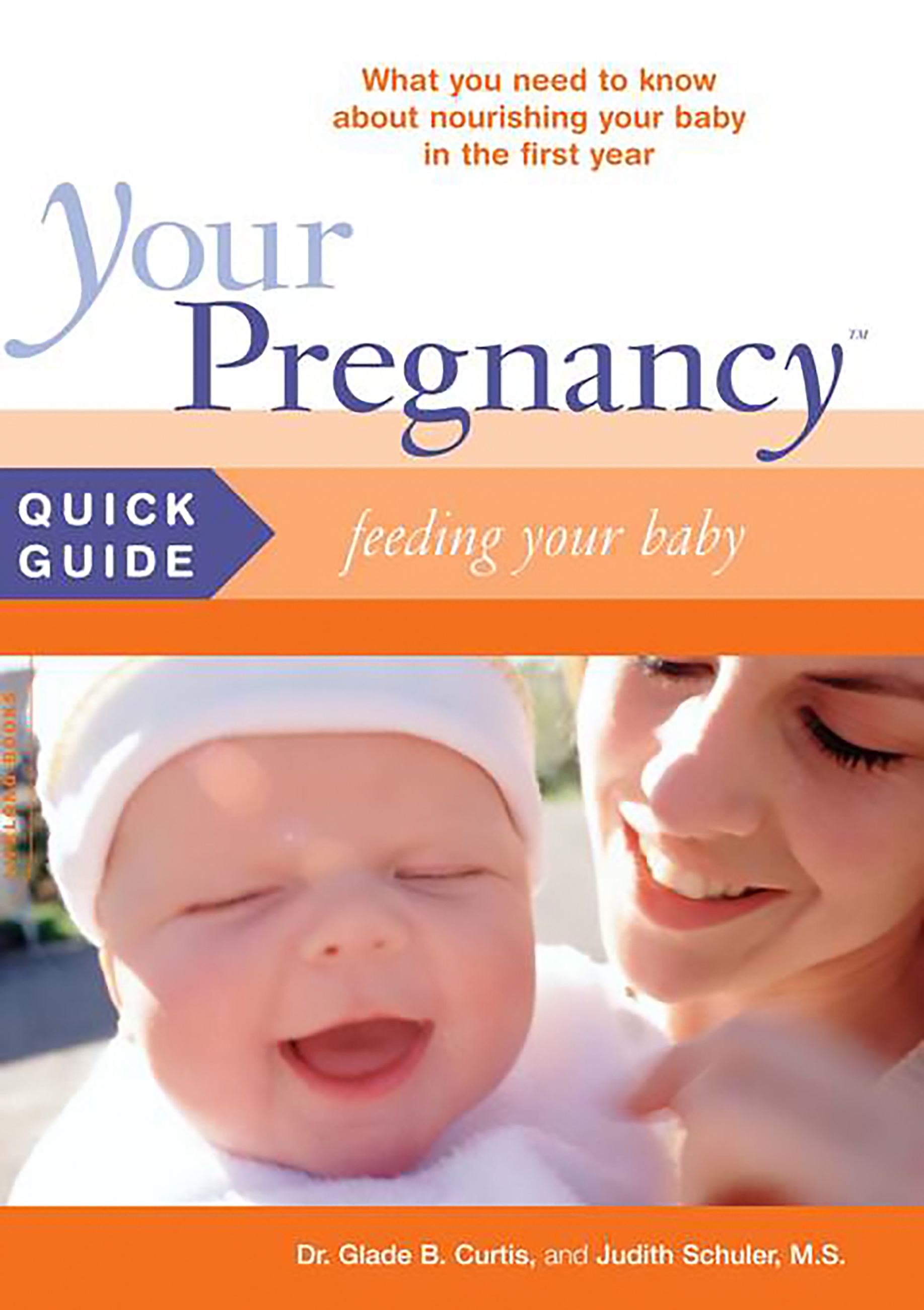 Your Pregnancy Quick Guide: Feeding Your Baby by Judith Schuler ...