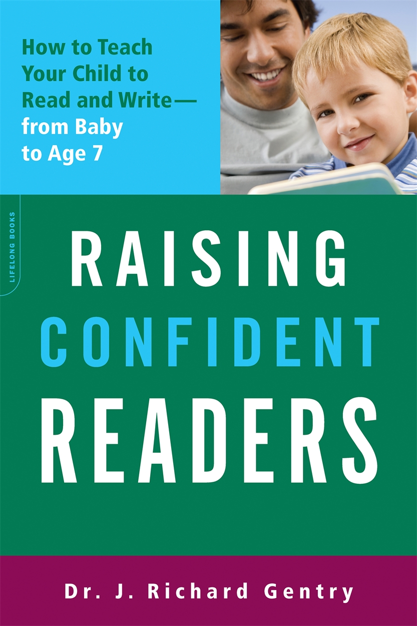 Raising Confident Readers by J. Richard Gentry | Hachette UK