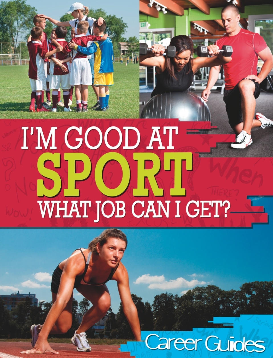 I'm Good At Sport, What Job Can I Get? by Richard Spilsbury | Hachette UK