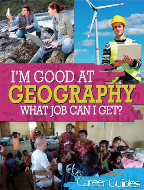 I'm Good At Geography, What Job Can I Get? by Kelly Davis | Hachette UK