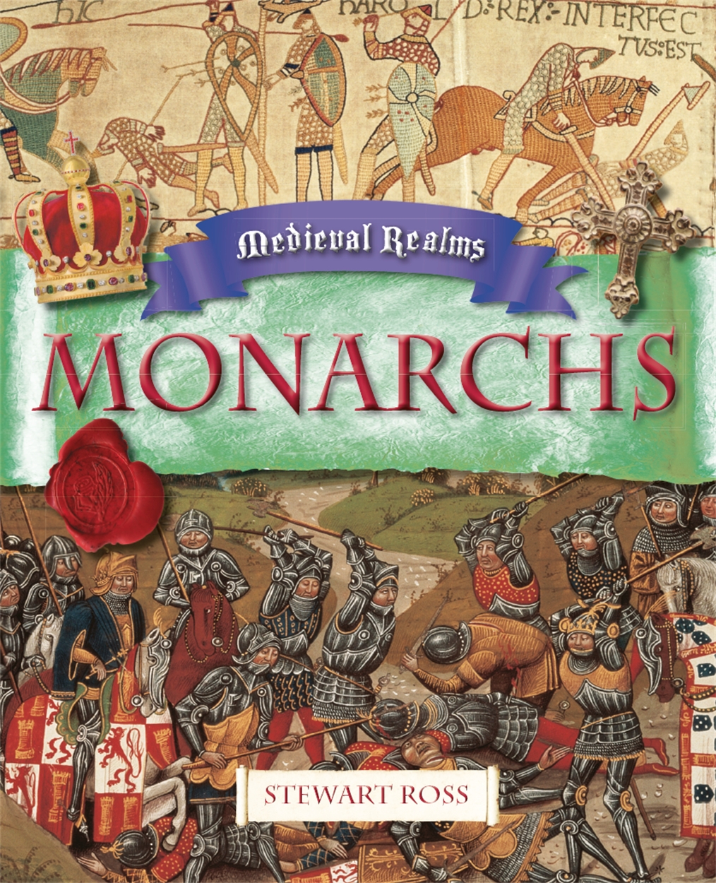 Medieval Realms: Monarchs by Stewart Ross | Hachette UK