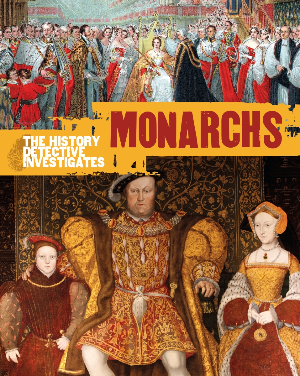 The History Detective Investigates: Monarchs by Simon Adams | Hachette UK