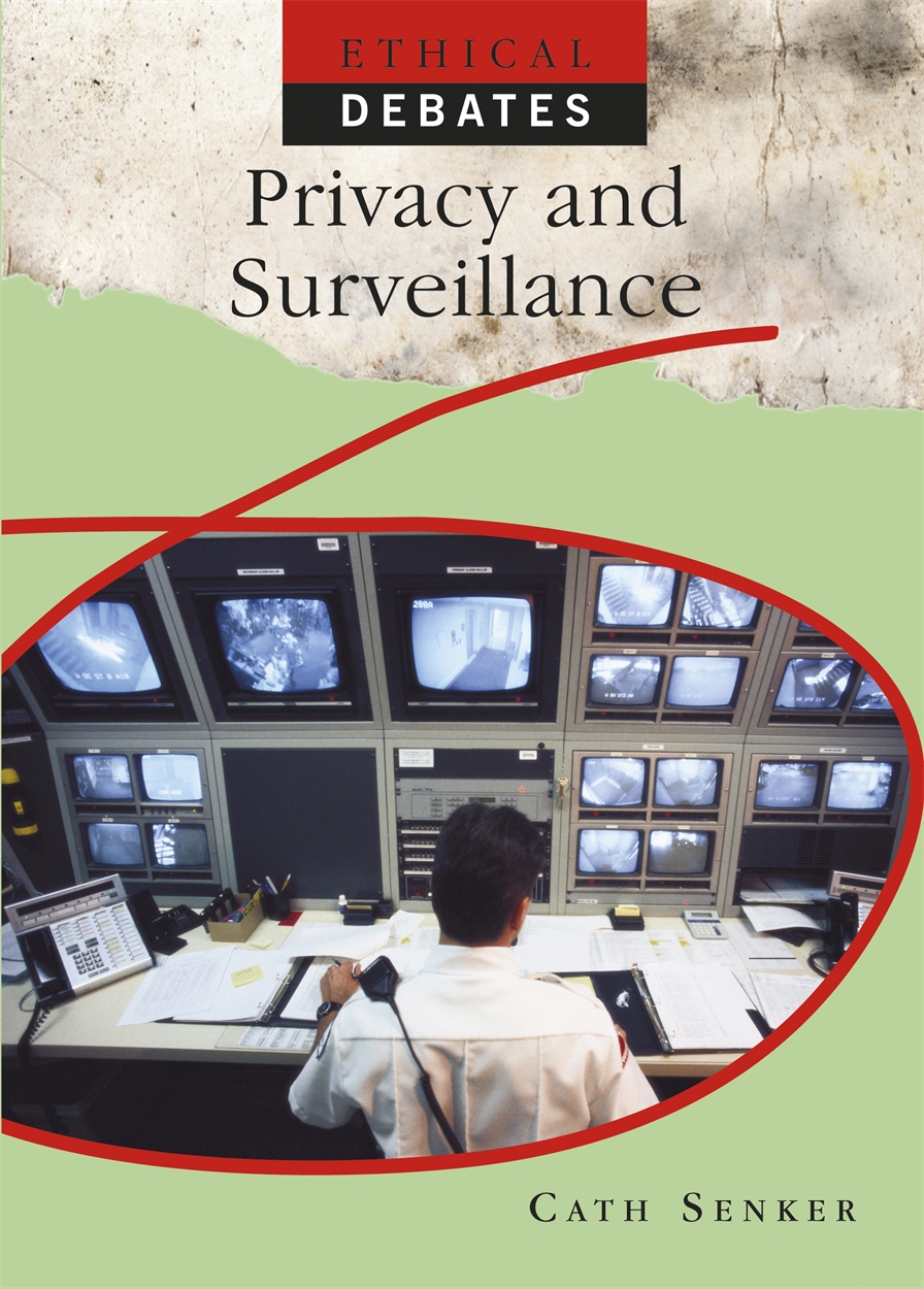 Ethical Debates: Privacy and Surveillance by Cath Senker | Hachette UK