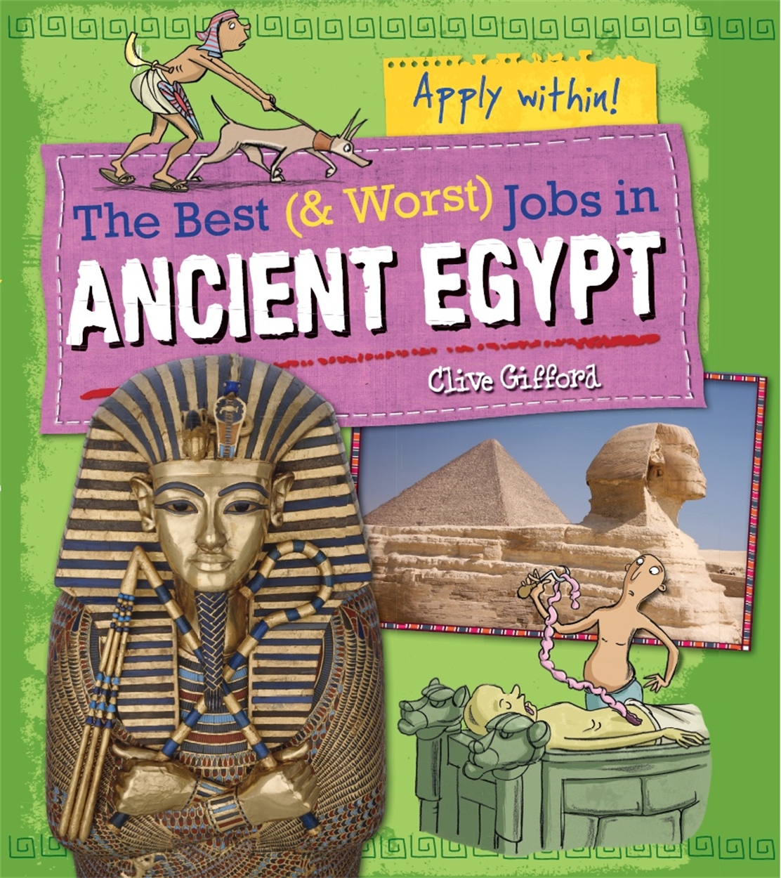 The Best and Worst Jobs: Ancient Egypt by Clive Gifford | Hachette UK