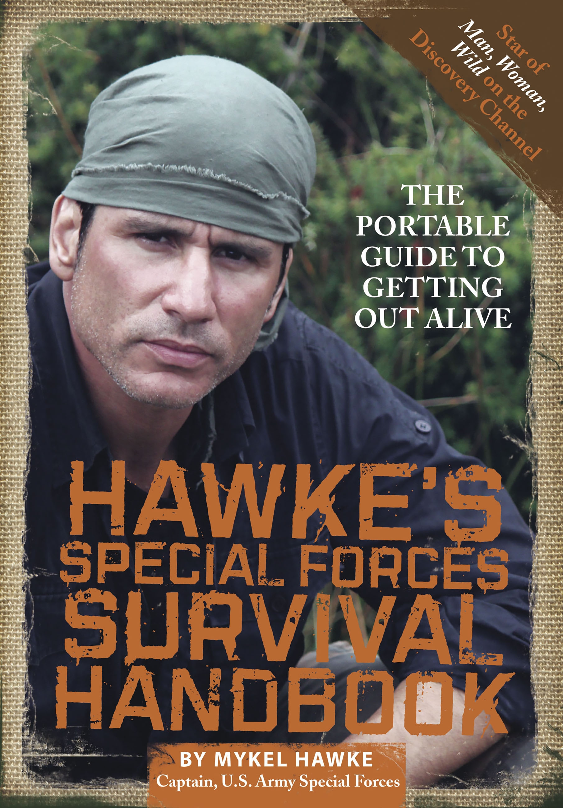 Hawke's Special Forces Survival Handbook by Mykel Hawke | Hachette UK