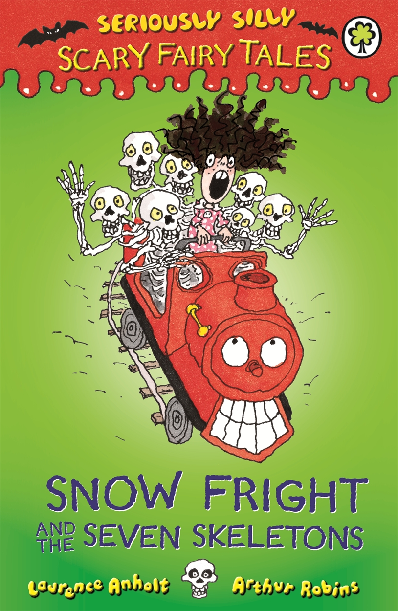 Seriously Silly: Scary Fairy Tales: Snow Fright and the Seven Skeletons ...