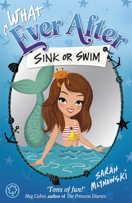 Whatever After: Sink or Swim by Sarah Mlynowski | Hachette UK Whatever After: Sink or Swim by Sarah Mlynowski | Hachette UK