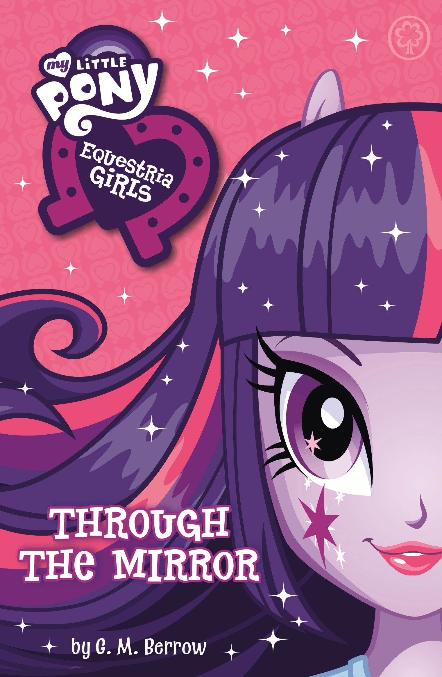 My Little Pony: Equestria Girls: Through the Mirror by G.M. Berrow | Hachette UK