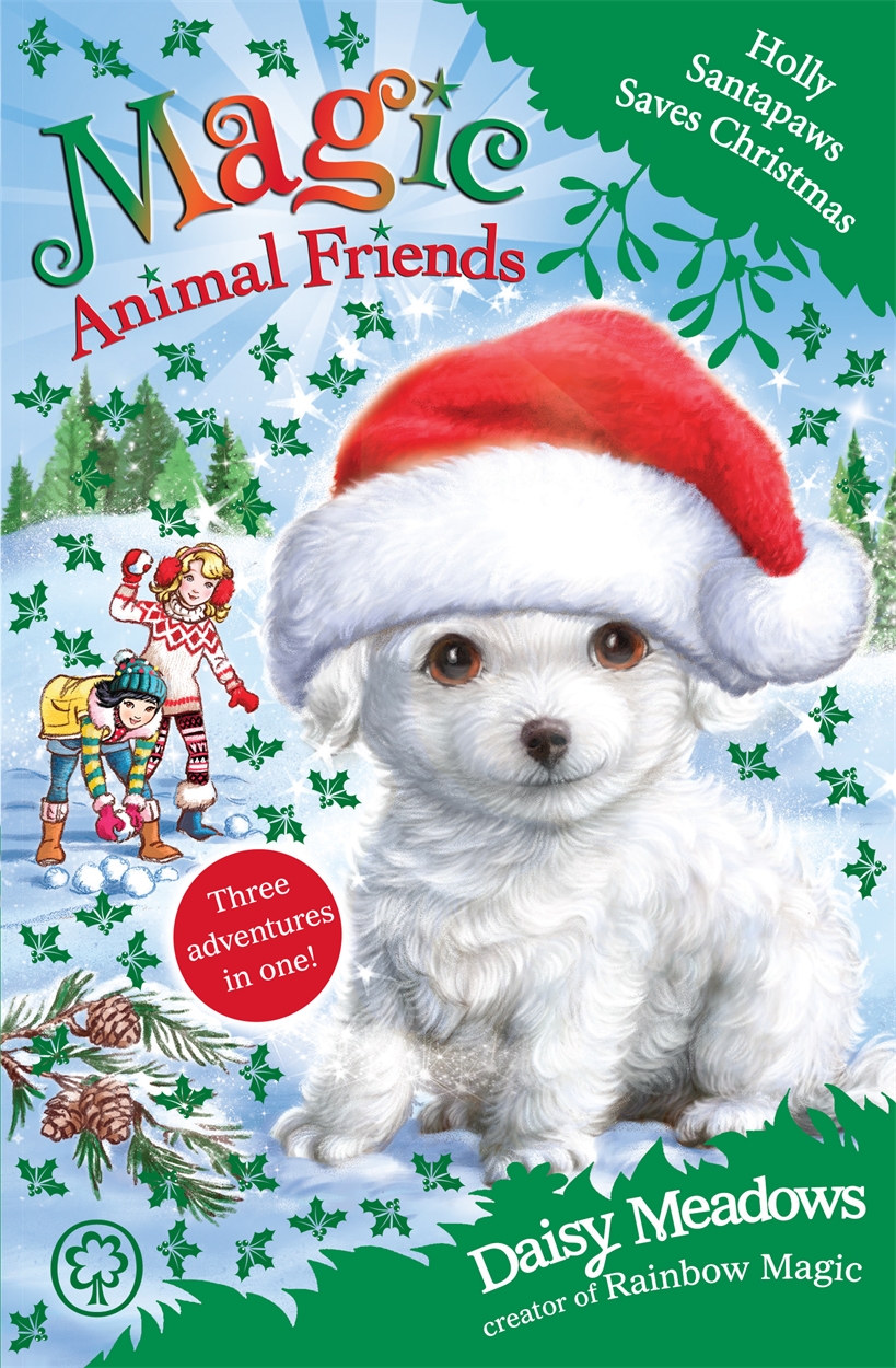 Magic Animal Friends: Holly Santapaws Saves Christmas by Daisy Meadows ...