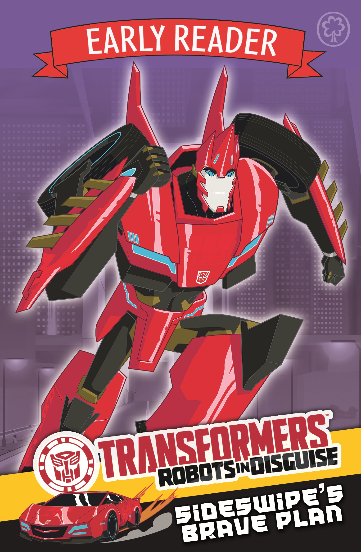 Transformers Early Reader: Sideswipe’s Brave Plan by | Hachette UK