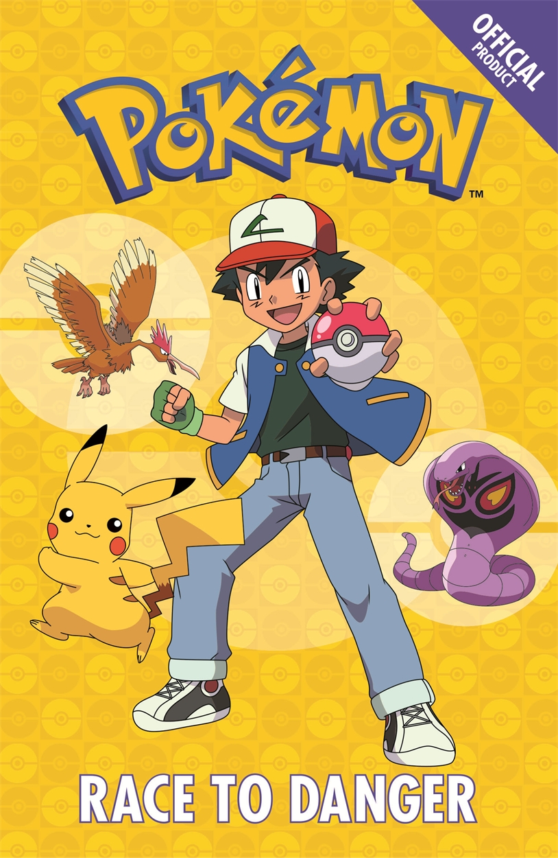 The Official Pokémon Fiction: Race to Danger by | Hachette UK