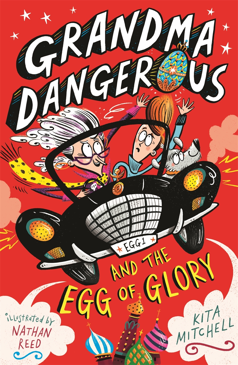 Grandma Dangerous and the Egg of Glory by Nathan Reed | Hachette UK