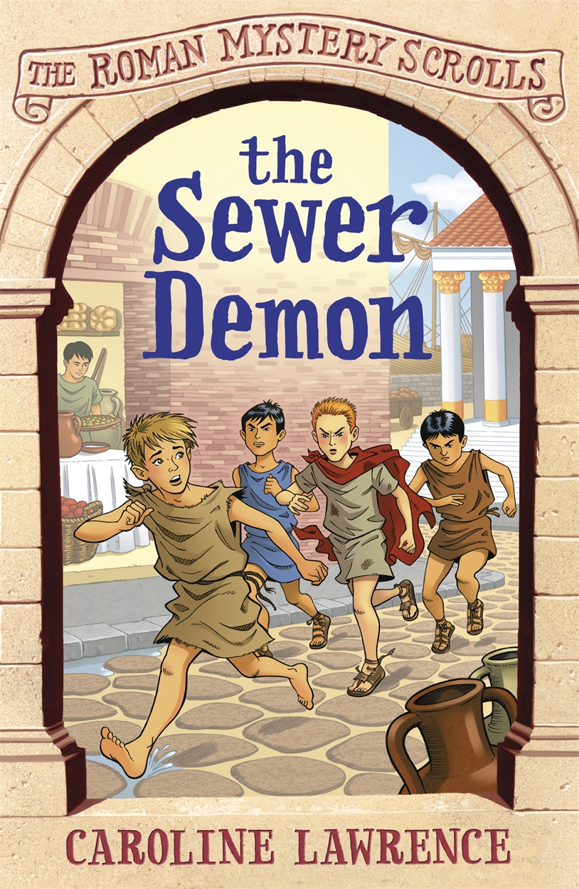 The Roman Mystery Scrolls: The Sewer Demon by Caroline Lawrence ...