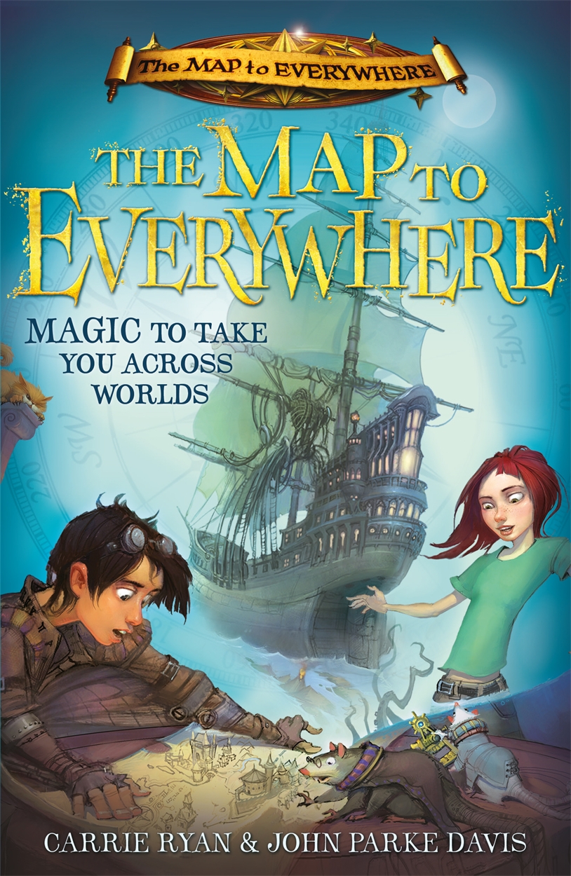 The Map to Everywhere: The Map to Everywhere by Carrie Ryan | Hachette UK