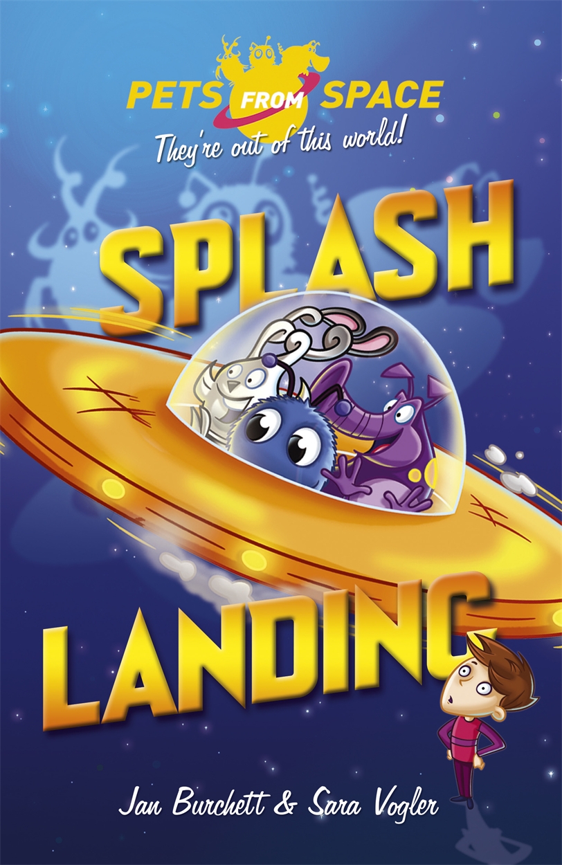 Pets from Space: Splash Landing by Jan Burchett | Hachette UK