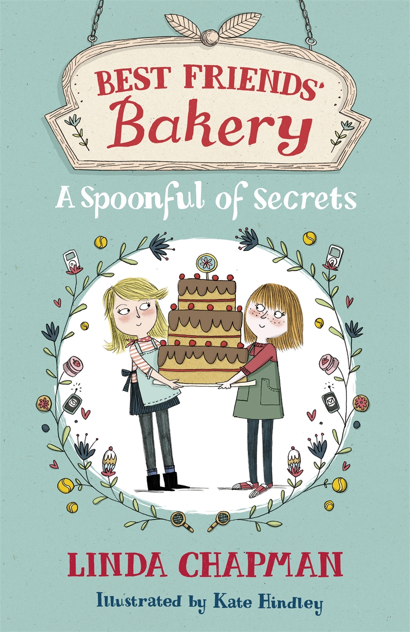 Best Friends’ Bakery: A Spoonful of Secrets by Linda Chapman | Hachette UK